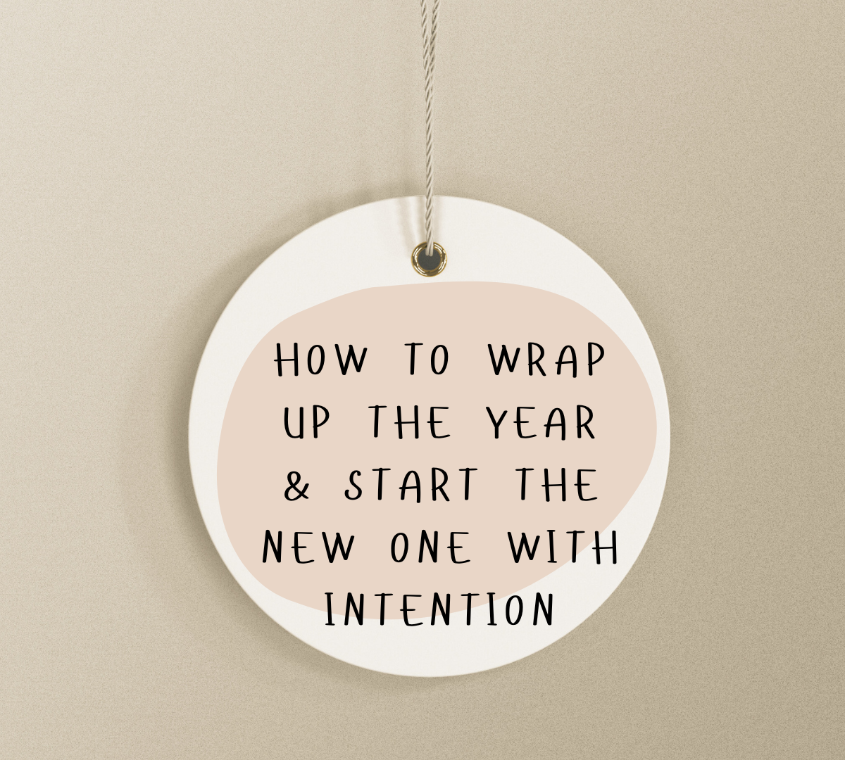 How to Wrap Up the Year and Start the New One with Intention – Woo Woo ...